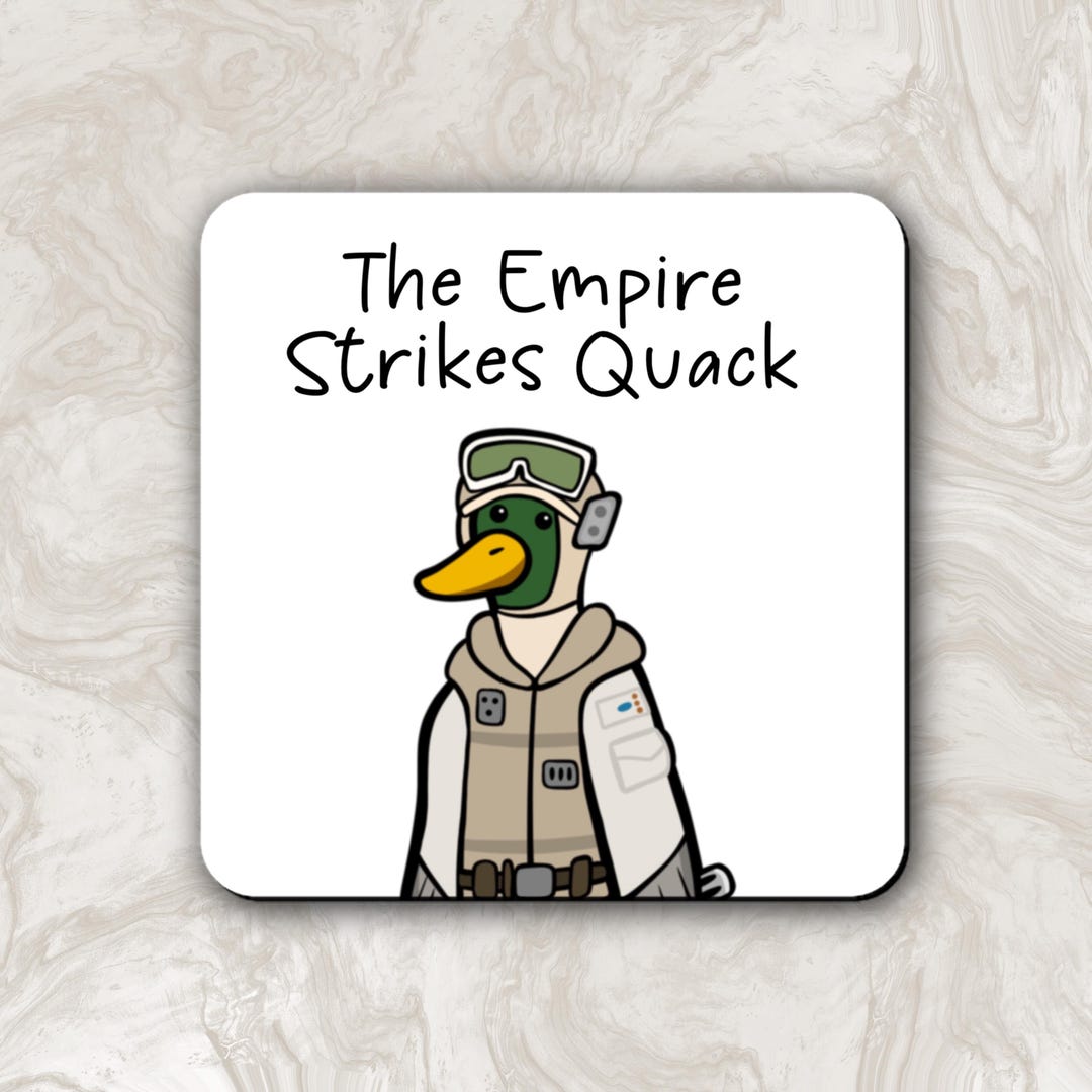 The Empire Strikes Quack Star Wars Inspired Coaster, Birthday Gift ...