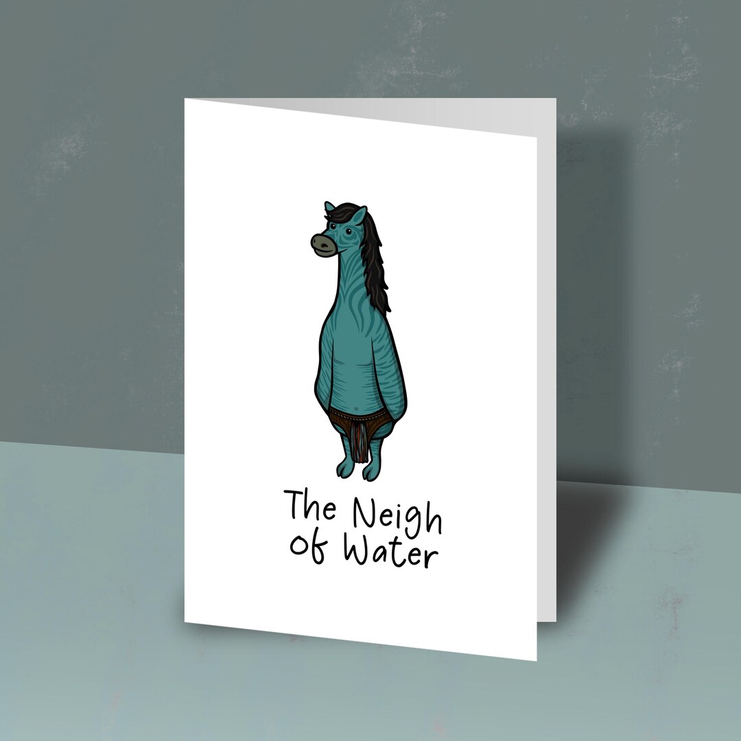 The Neigh of Water | Avatar Inspired Greeting Card, Birthday Card, Gift ...