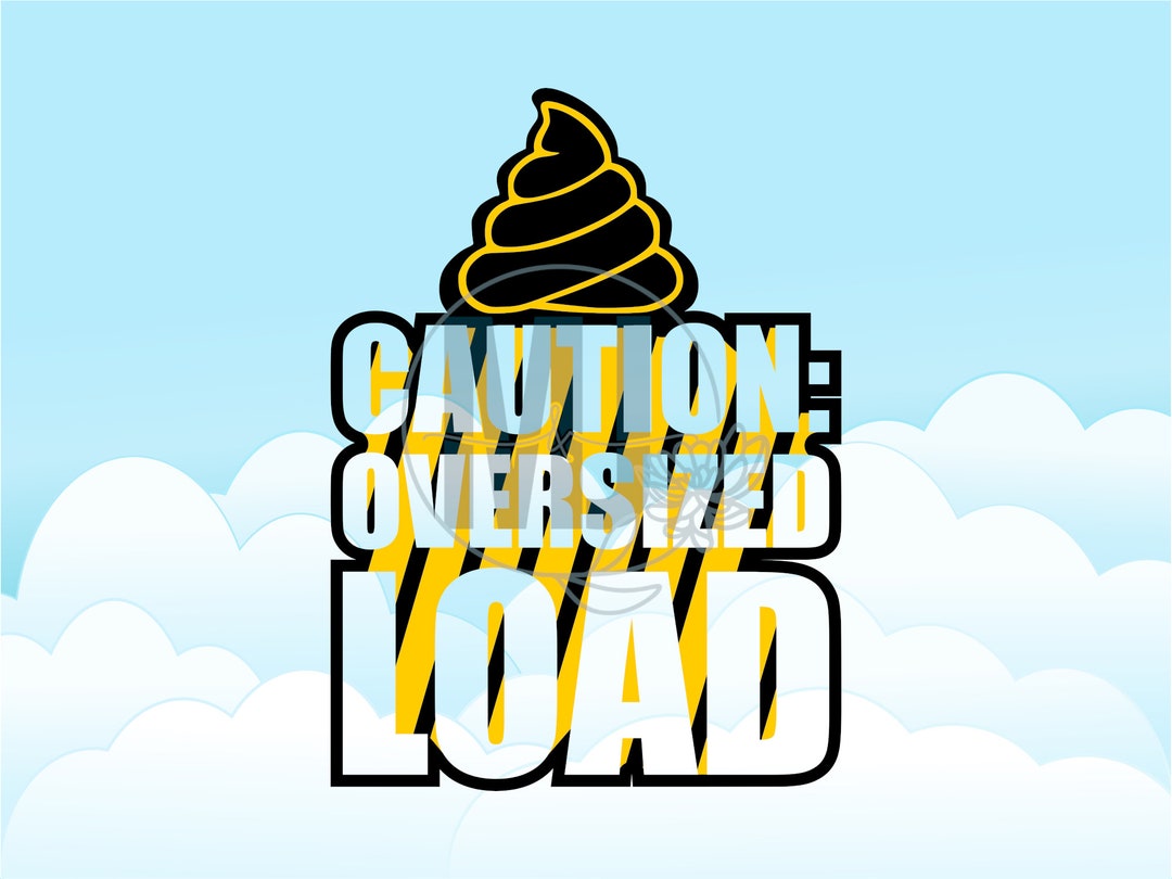 Caution: Oversized Load Poop Blowout Diaper Full Dad Mom Life Parenting ...