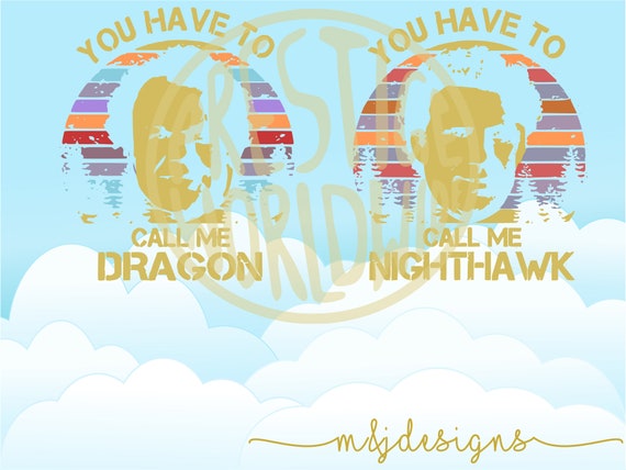 SVG Step Brothers Call Me Dragon Nighthawk Digital Download | Etsy