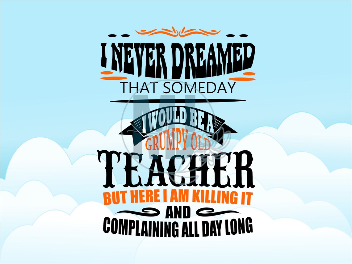 Grumpy Old Teacher Essential Education School Public Private - Etsy
