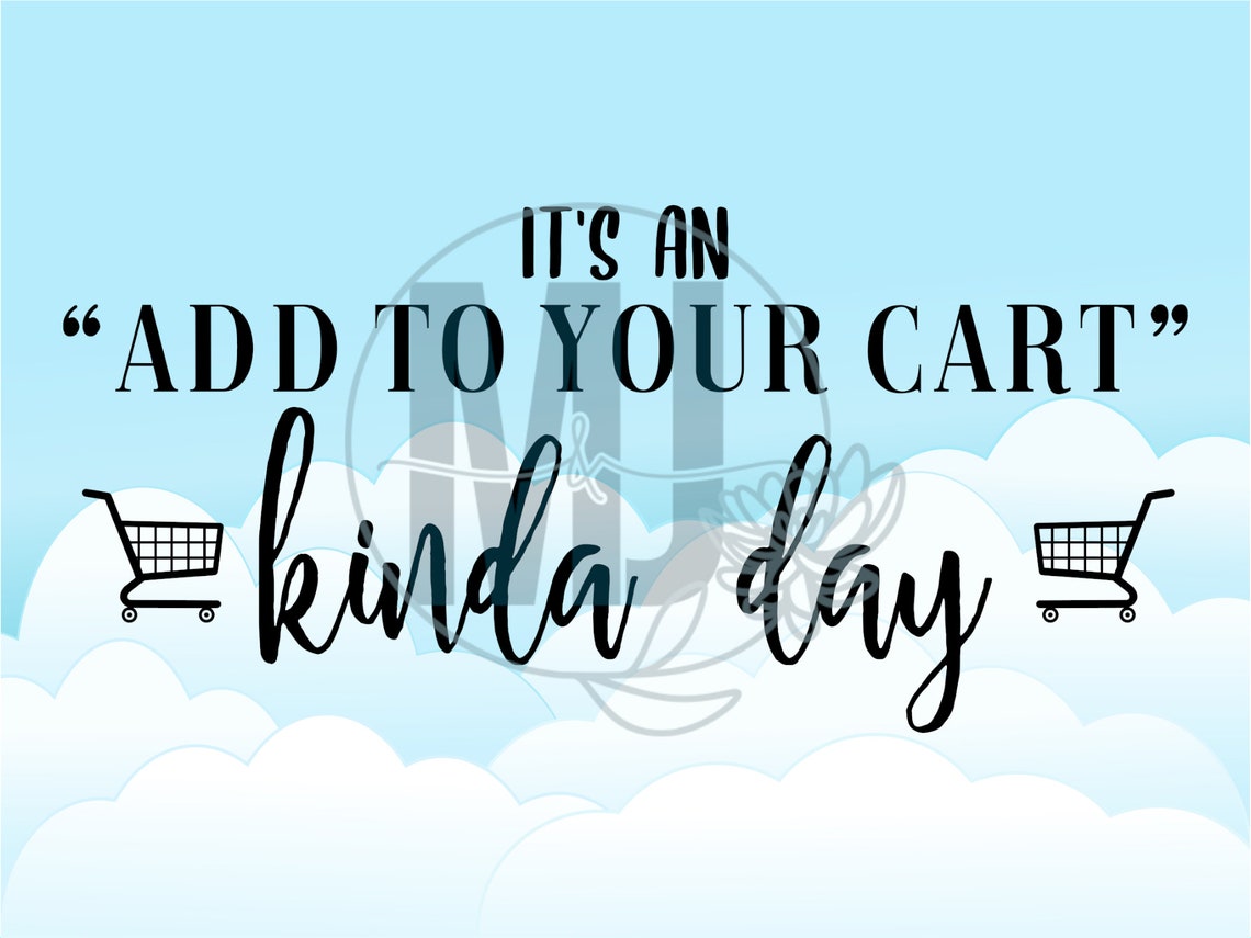 It's an Add to Your Cart Kinda Day Black Friday Cyber - Etsy