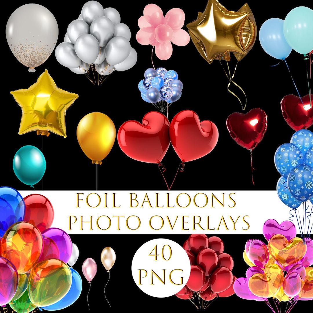 Foil Balloon Overlays: Birthday Party Clip Art (digital Download, 40 ...