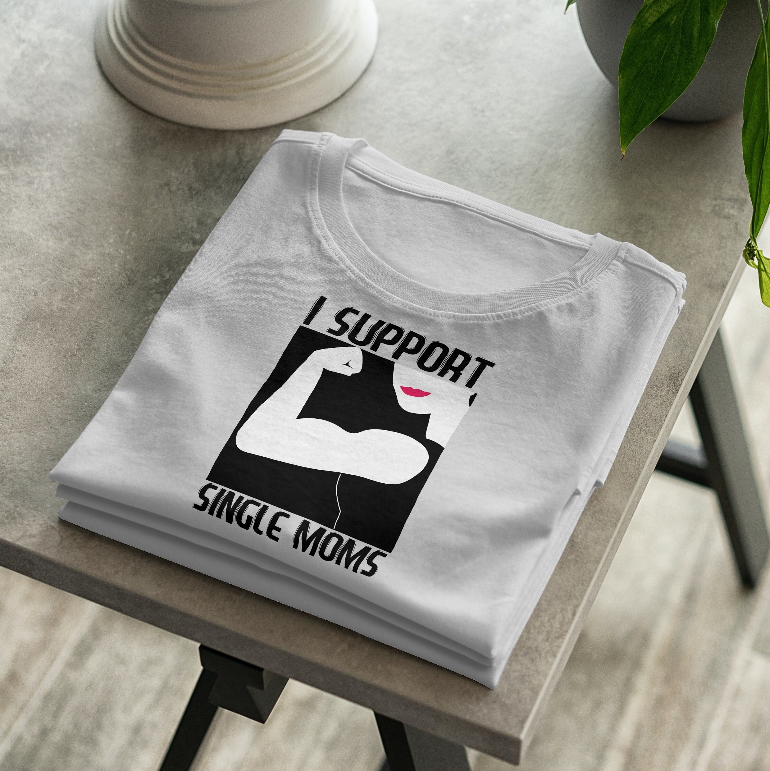 I Support Single Moms SVG, Working Mom, Happy Mother's Father's Day ...