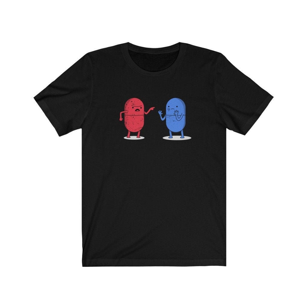 Red Pill Blue Pill Shirt Red Pill Shirt for Men and Women Blue Pill ...