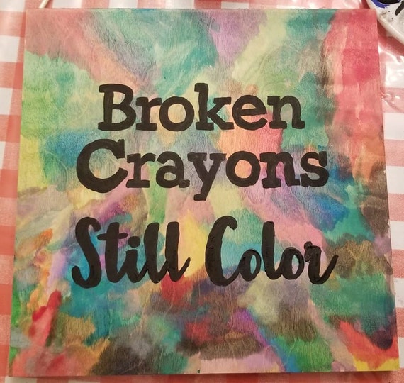 Watercolor Art & Collectibles Broken Crayons Still Color inspirational ...