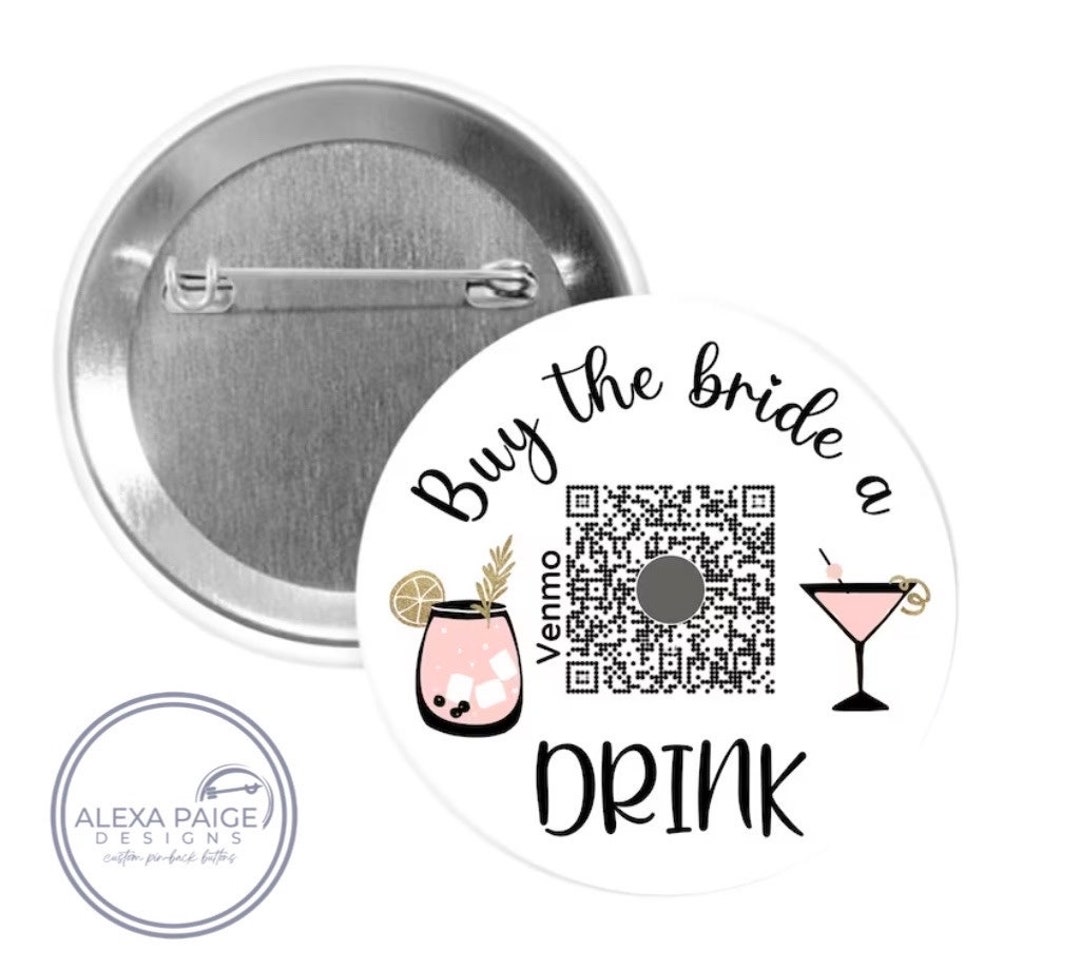 Buy the Bride a Drink Button, Bachelorette Party Favor, Venmo QR Code ...