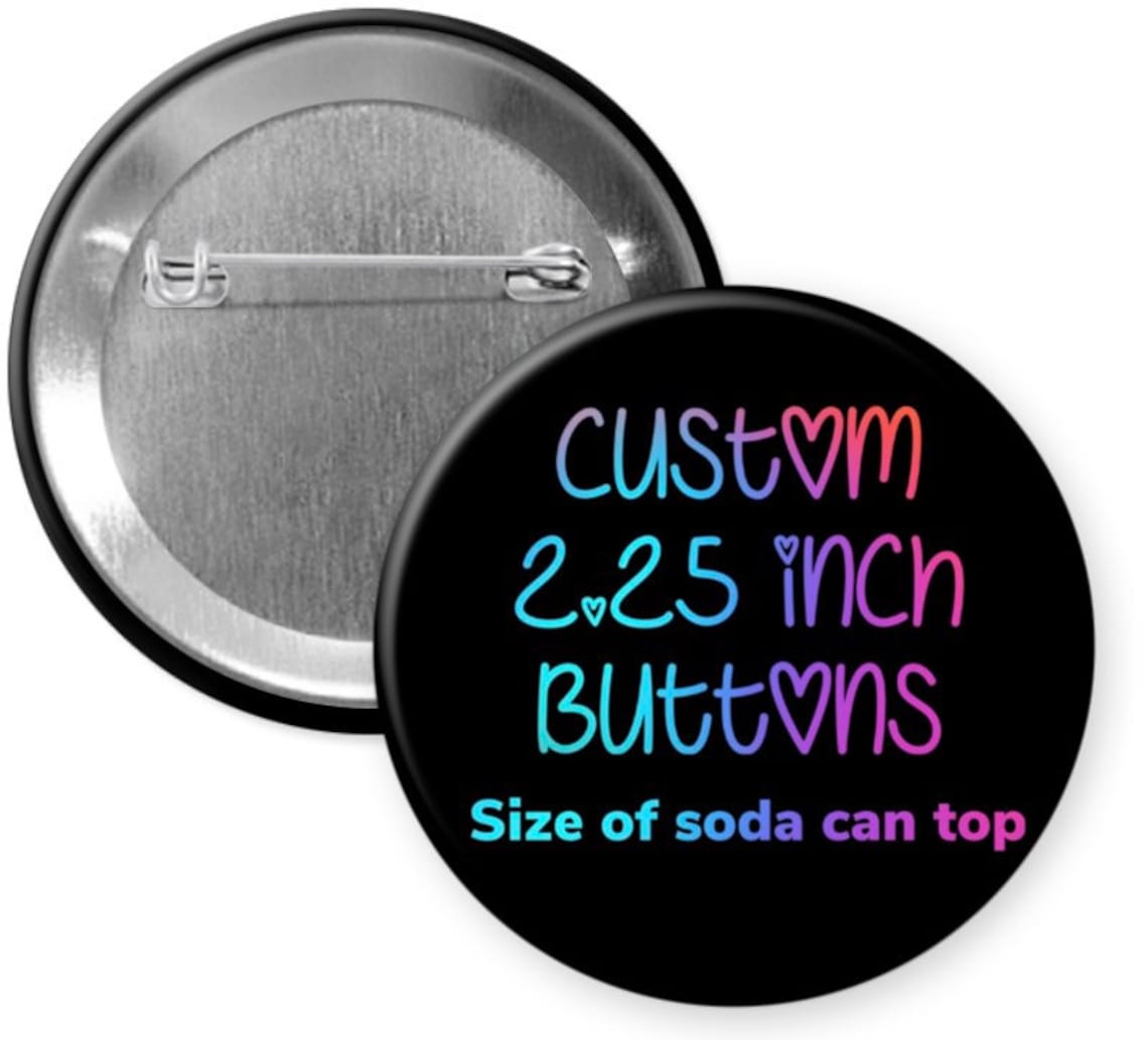 Custom Pin 2.25 Buttons Badge Your Own Design - Etsy