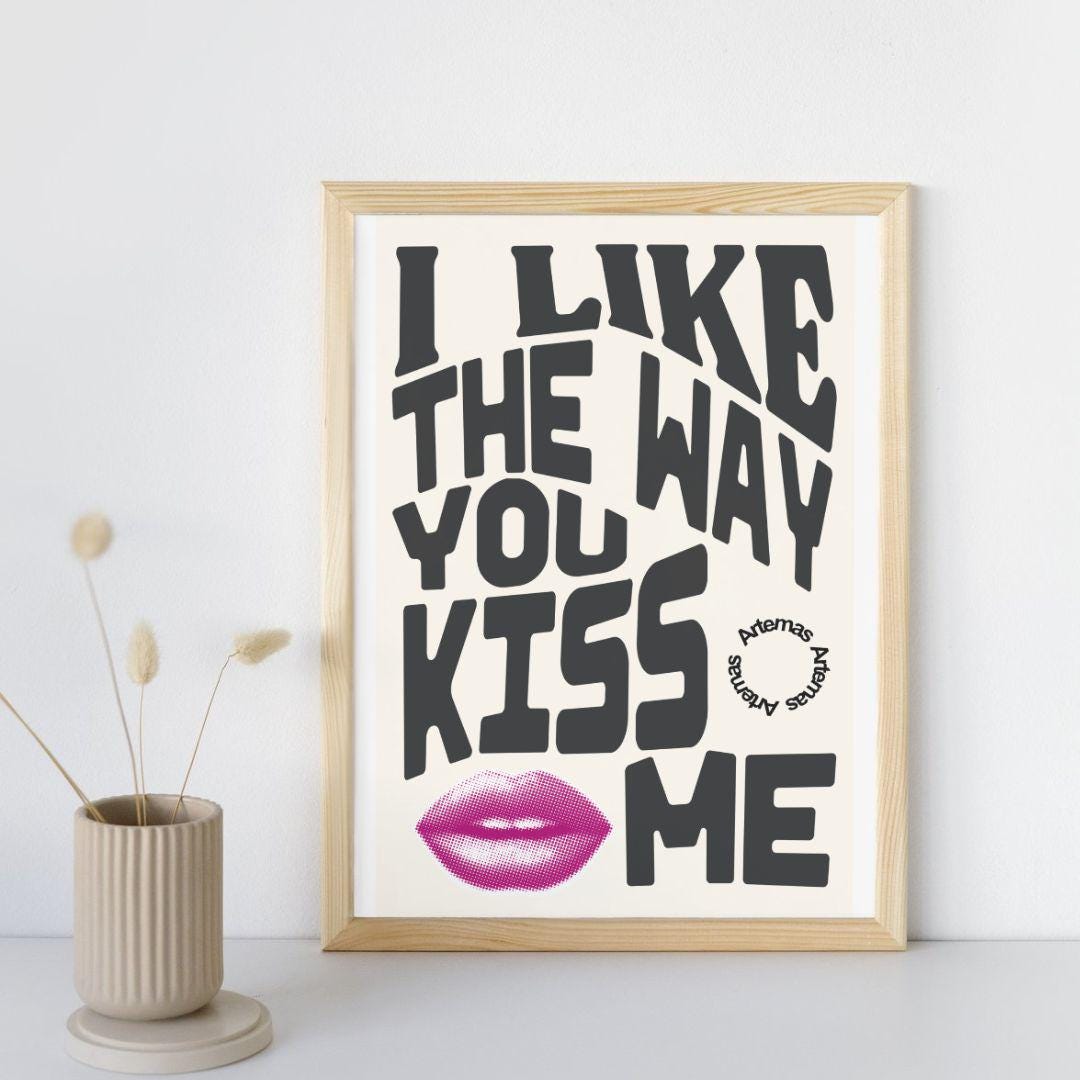 Artemas Lyric Poster, Retro Minimalist Art, 'I Like the Way You Kiss Me ...