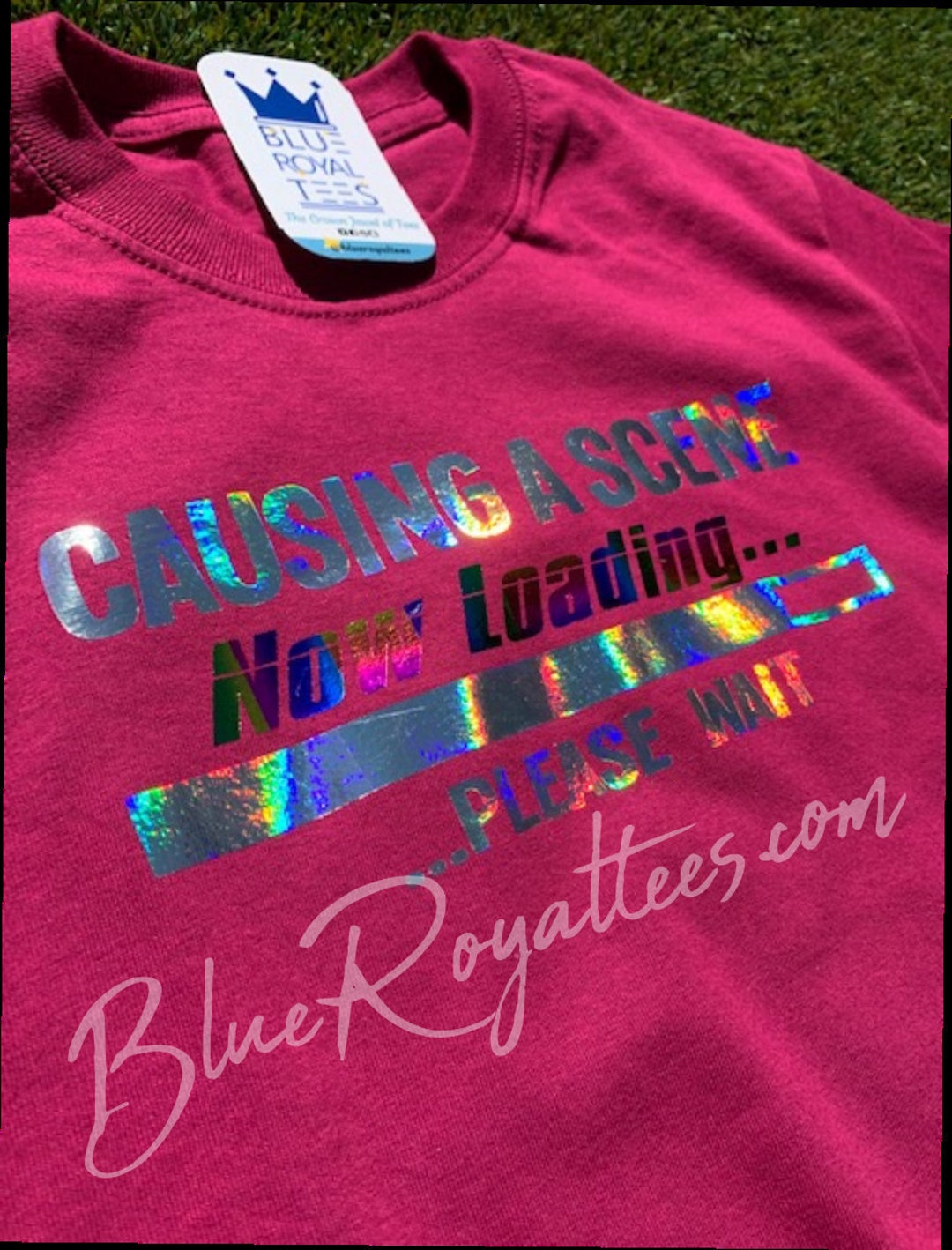 Causing a Scene Now Loading Please Wait Tshirt - Iridescent Foil ...