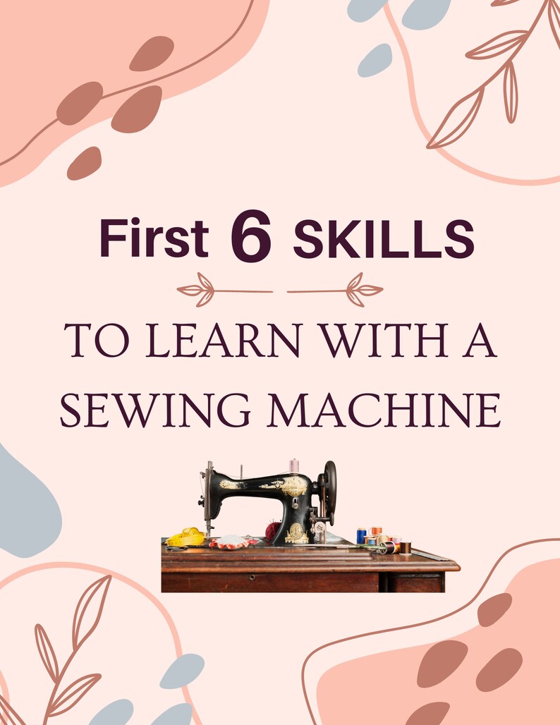 First Essential Sewing Skills to Learn With a Sewing Machine. A Guide ...