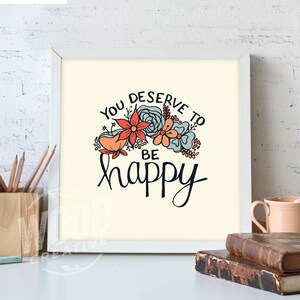 You Deserve to Be Happy, 8x8 Print, Art Print, Illustration, Wall Art ...