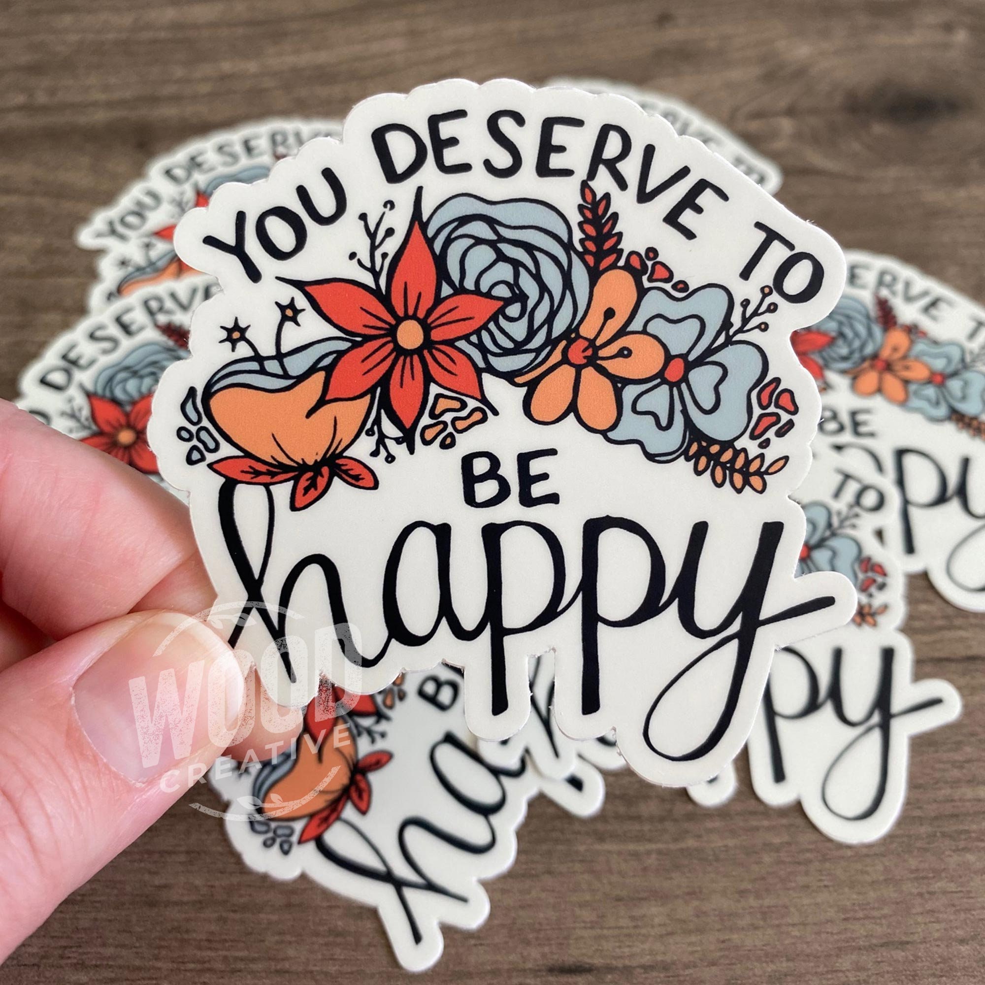 You Deserve To Be Happy Sticker Happy Stickers | Etsy