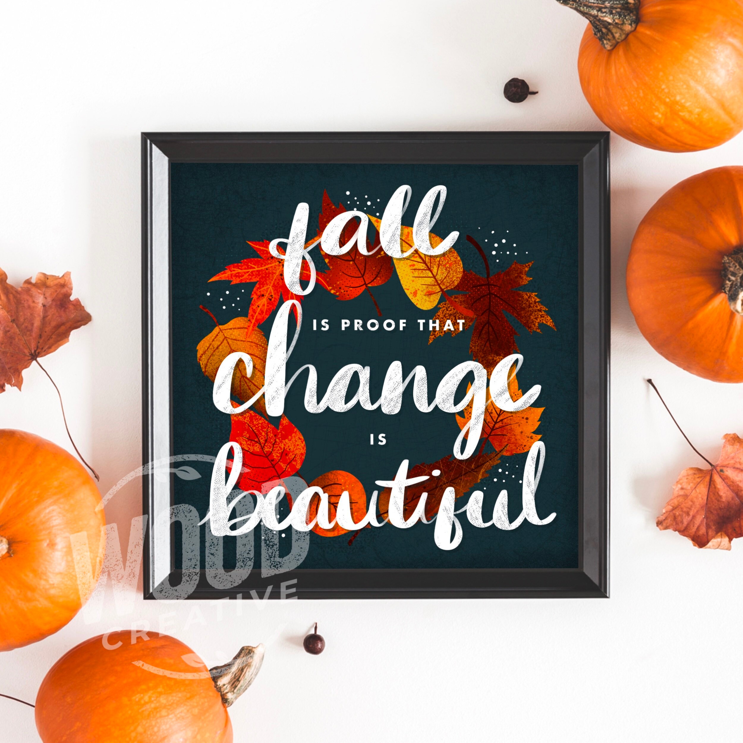 Fall is Proof That Change is Beautiful, 8x8 Print, Art Print ...