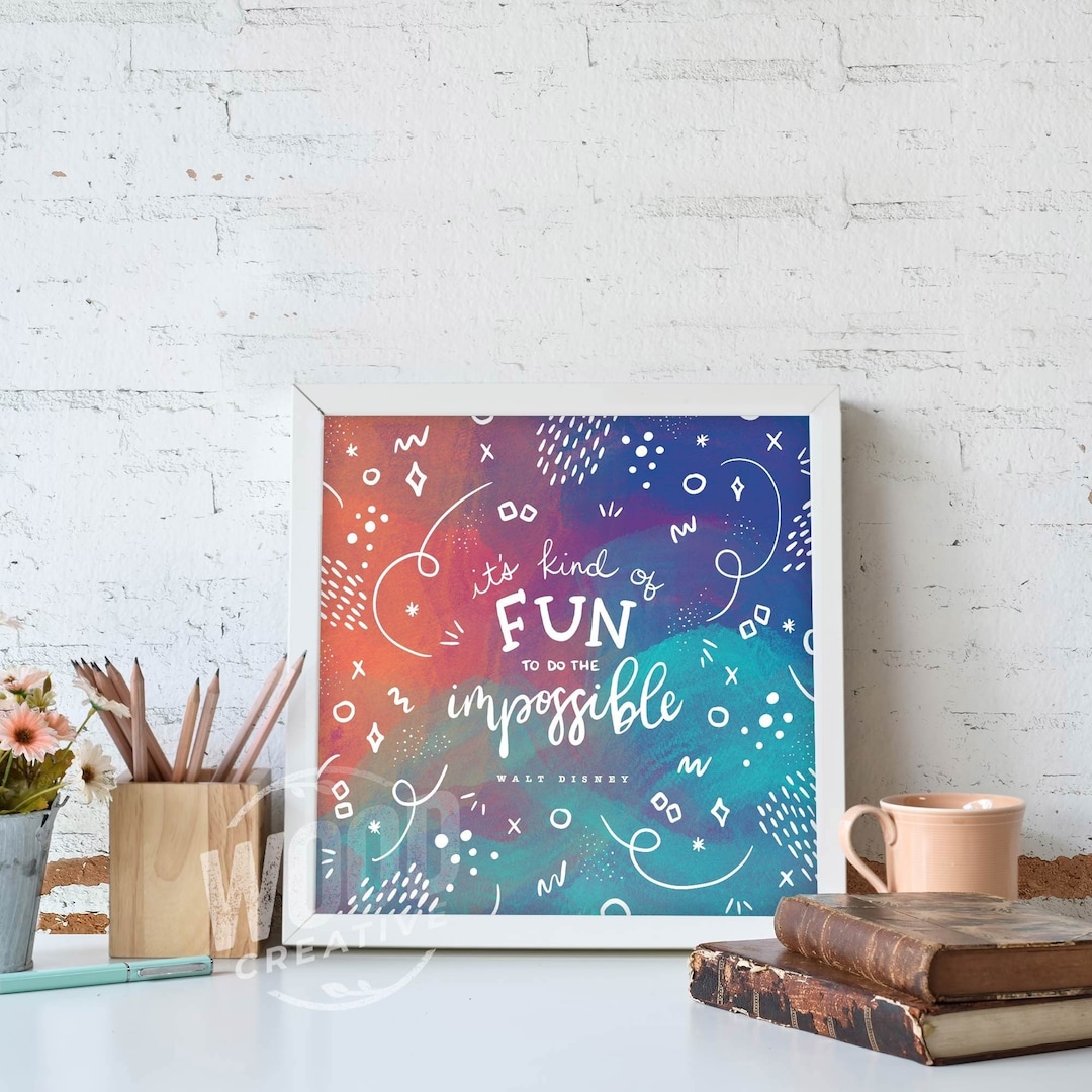 It's Kind of Fun to Do the Impossible Walt Disney Quote - Etsy