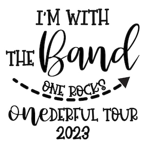 Onederful, One Rocks, I'm With the Band SVG. Cut File. I'm With the ...