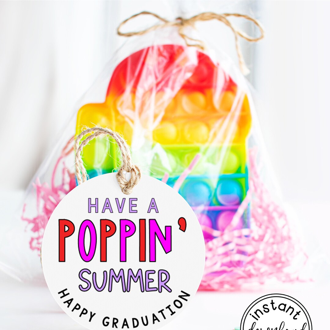 PRINTABLE Poppin Last Day of School Tag | Year End Pop Fidget Toy Tag ...