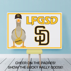 San Diego Padres LFGSD POSTER. 16 X 20! San Diego Goose Poster. Padres ...