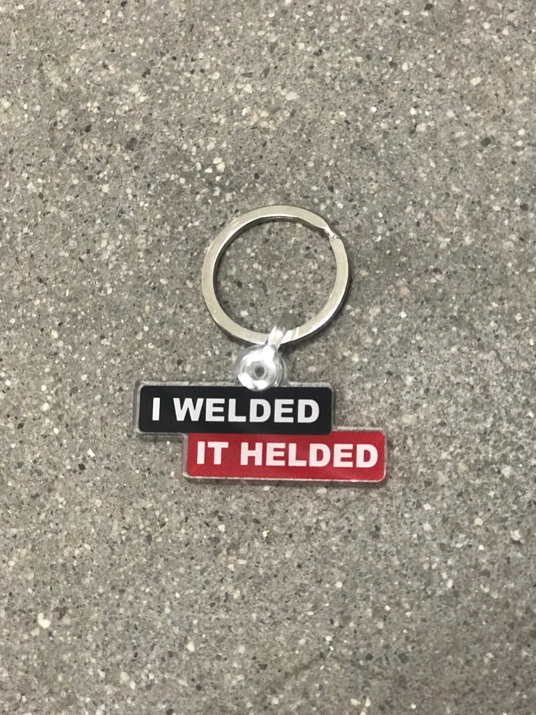 I Welded It Helded Keychain Funny Welder Keychain - Etsy