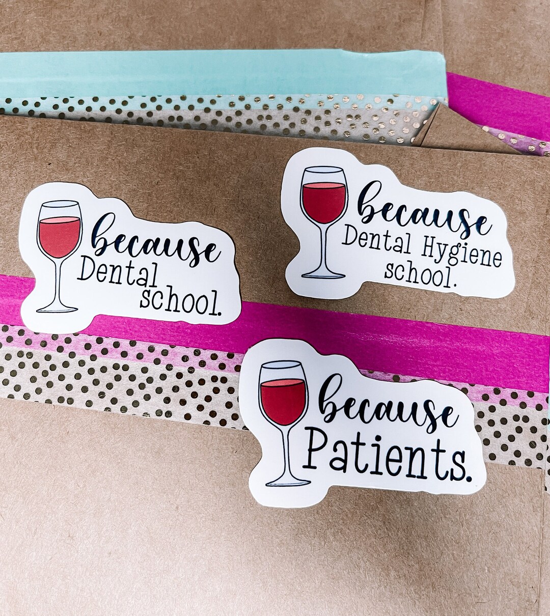 Because Patients Sticker Wine Glass Sticker Dental Hygienist Sticker ...