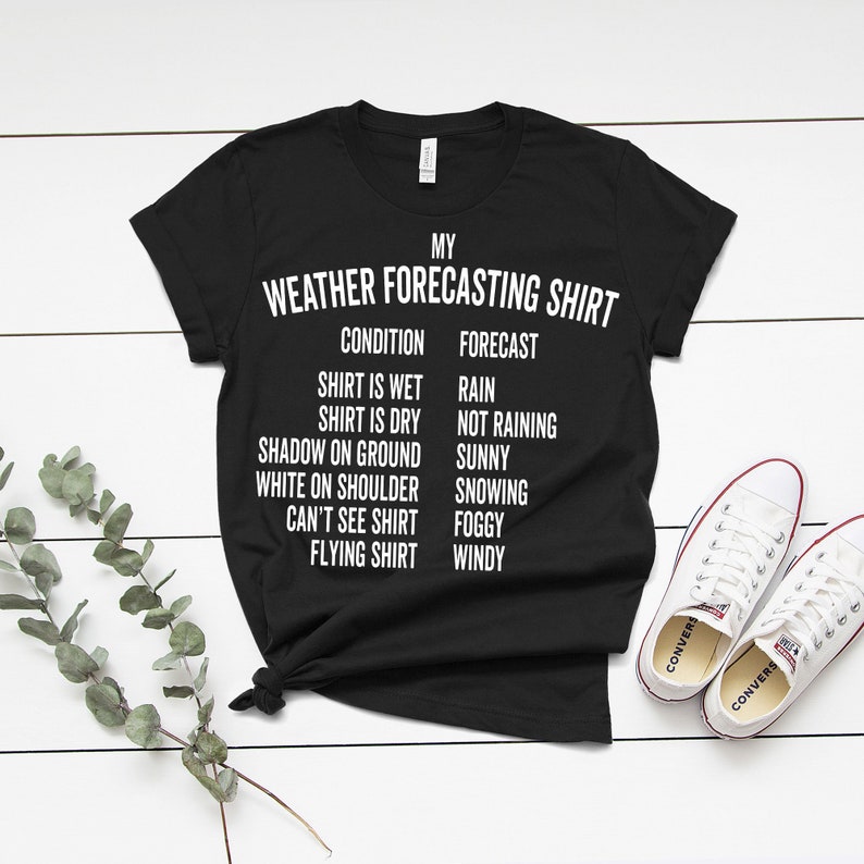 Weather Forecasting Shirt Funny Novelty Gift Unisex Women and - Etsy