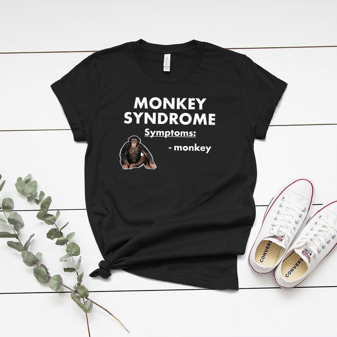 Monkey Syndrome Meme Symptoms Tshirt - Etsy