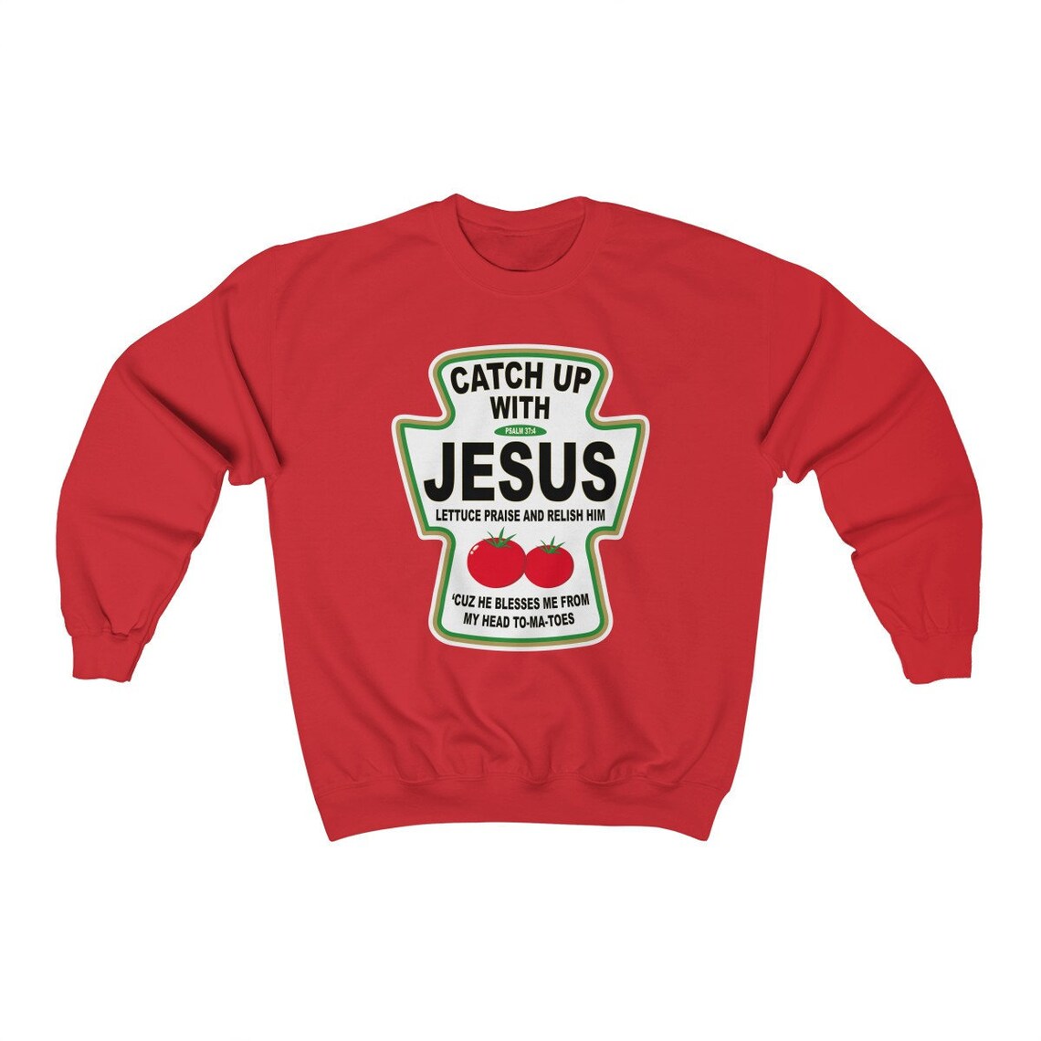 Christian Catch up With Jesus Ketchup Sweatshirt and Hoodie | Etsy