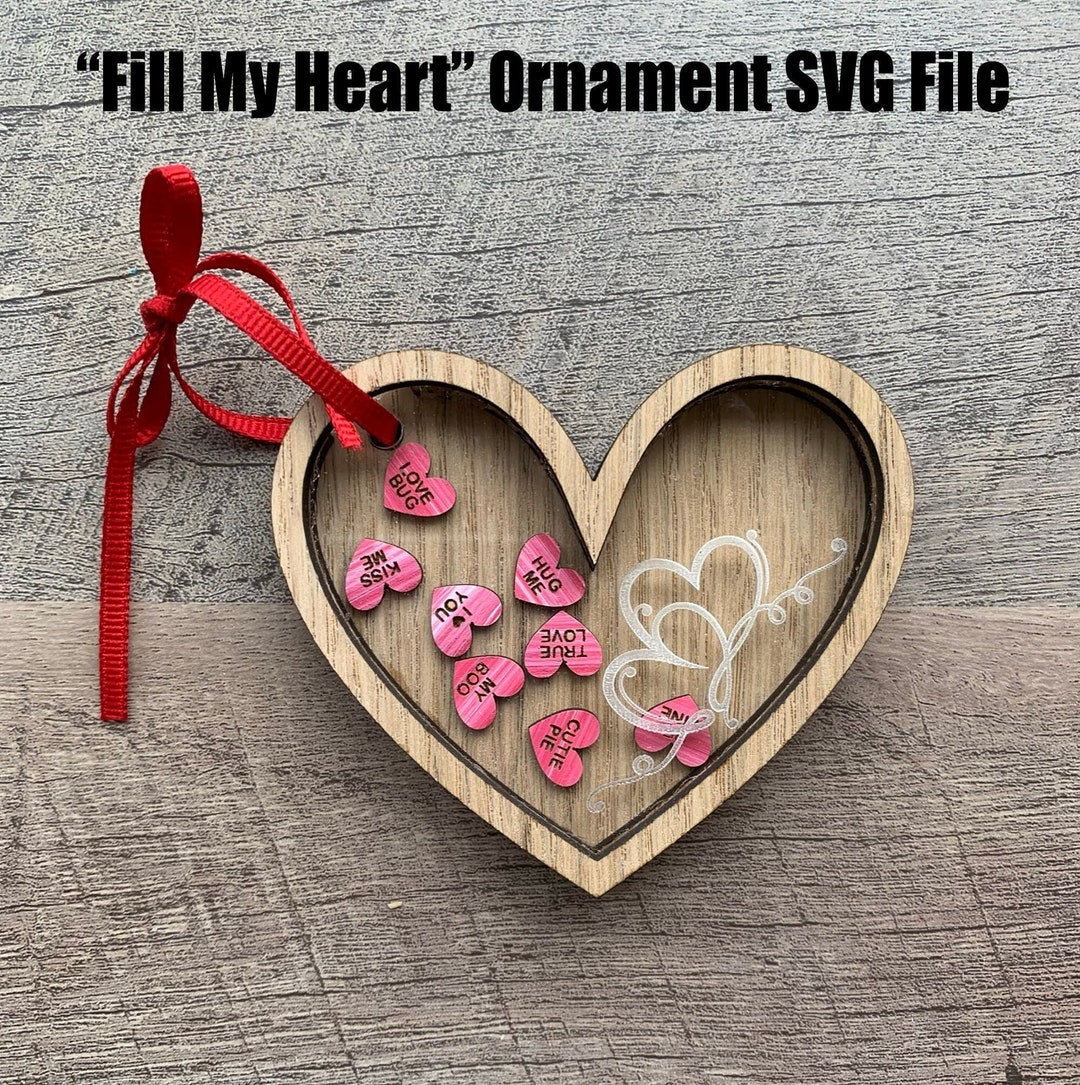 Valentine Fill My Heart Ornament SVG File, Heart Ornament File, Love ...