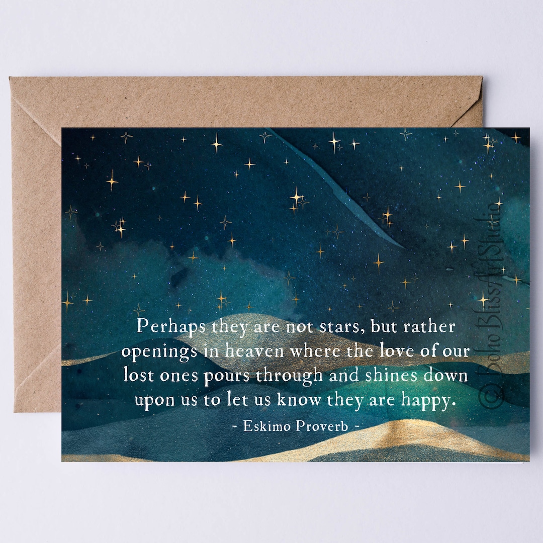 Perhaps They Are Not Stars but Openings in Heaven Eskimo Proverb ...