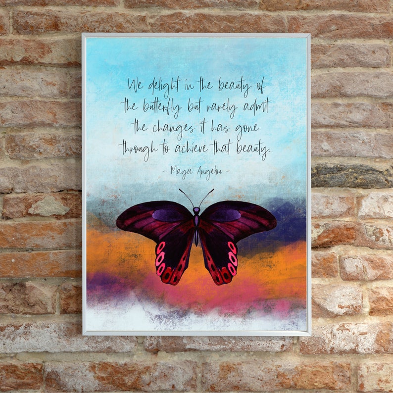 Maya Angelou Quote: We Delight in the Beauty of the Butterfly | Etsy Maya Angelou Quote: We Delight in the Beauty of the Butterfly | Etsy