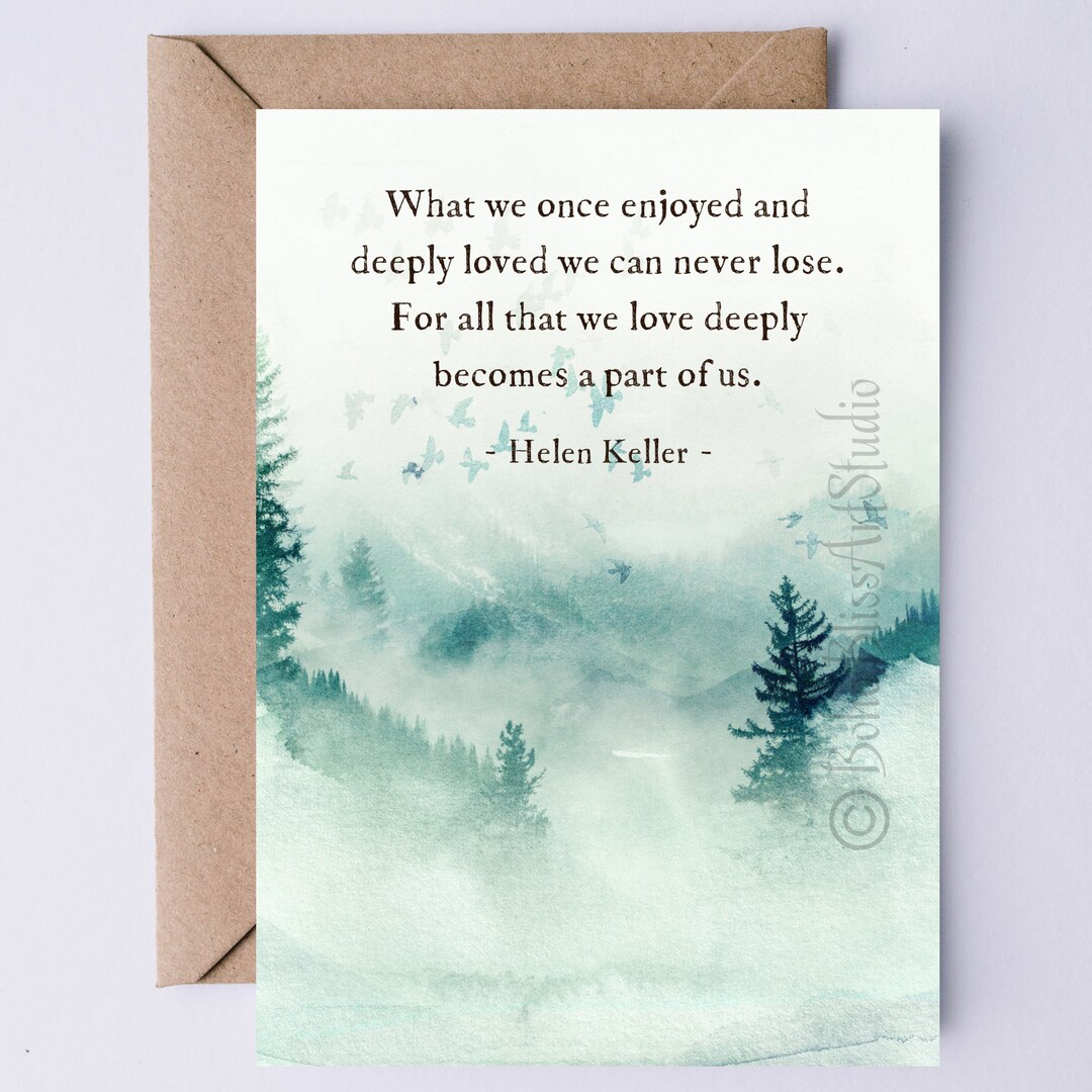 Helen Keller Quote Sympathy Card - What We Once Enjoyed and Deeply ...