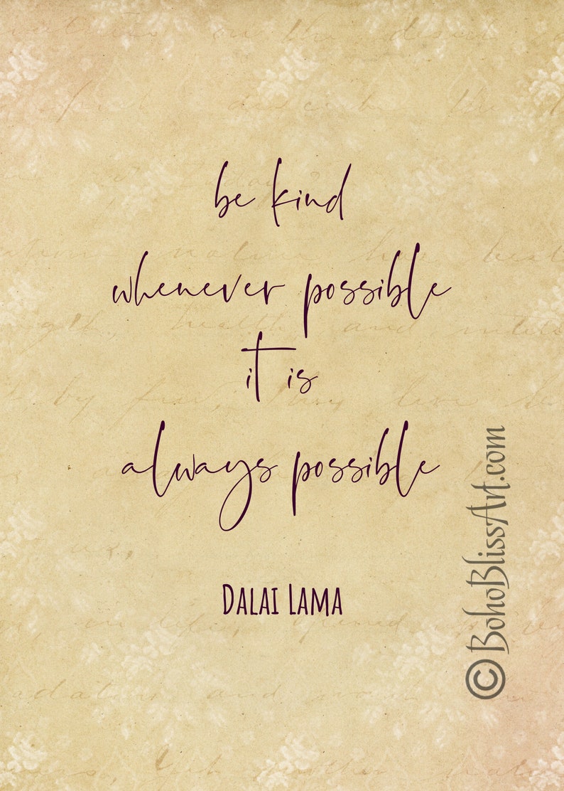 Dalai Lama Quote: Be kind whenever possible. It is always | Etsy