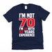 70th Birthday Gift for Men, 70th Birthday Shirt, I Am Not 70, I Am 18 ...