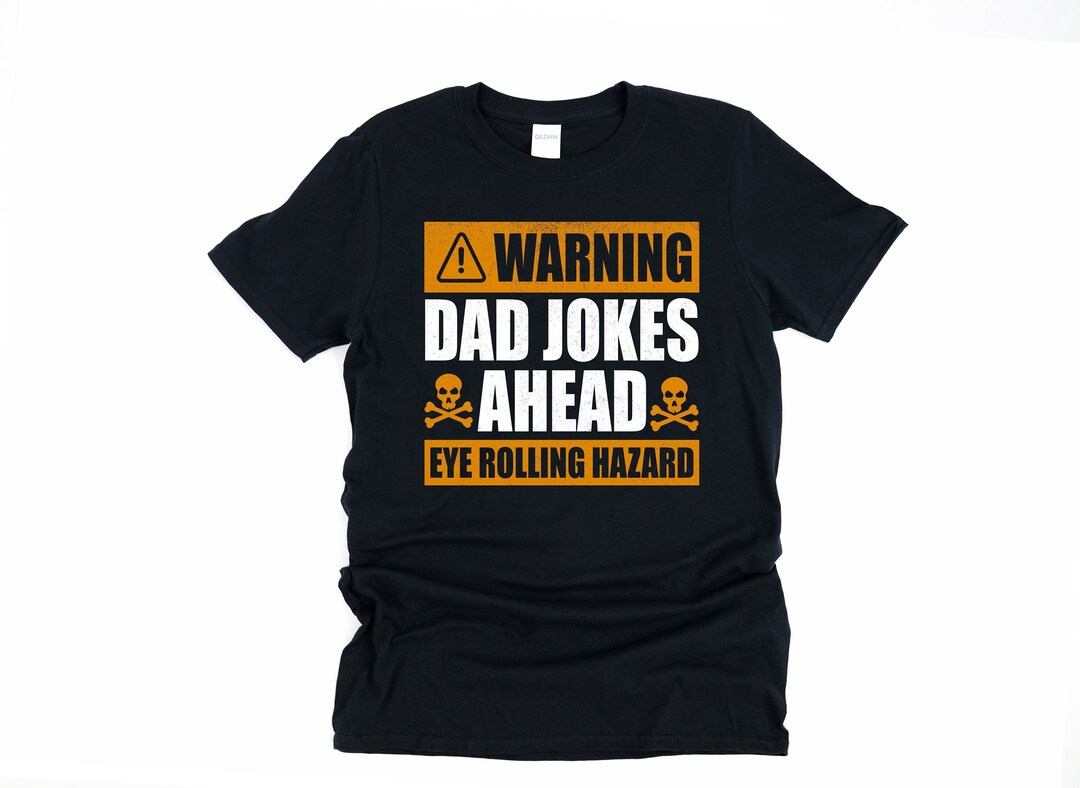 Warning Dad Jokes Ahead Shirt, Distressed Dad Jokes Shirt, Fathers Day ...