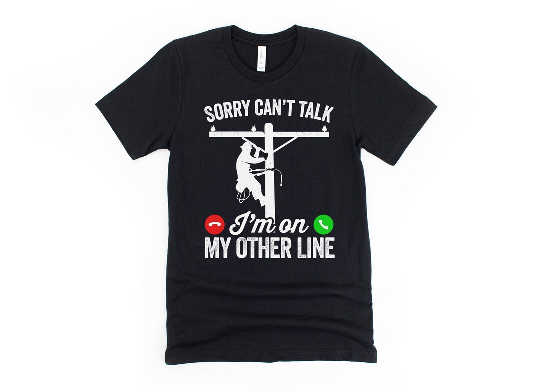 Funny Electrical Lineman Shirt, Lineworker Shirt, Lineman Gifts, Line ...