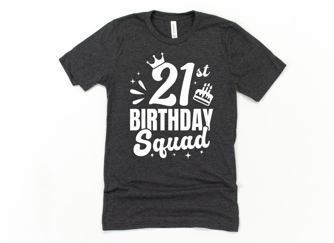 21st Birthday Squad Shirt, 21st Birthday Shirts, 21st Birthday Group ...