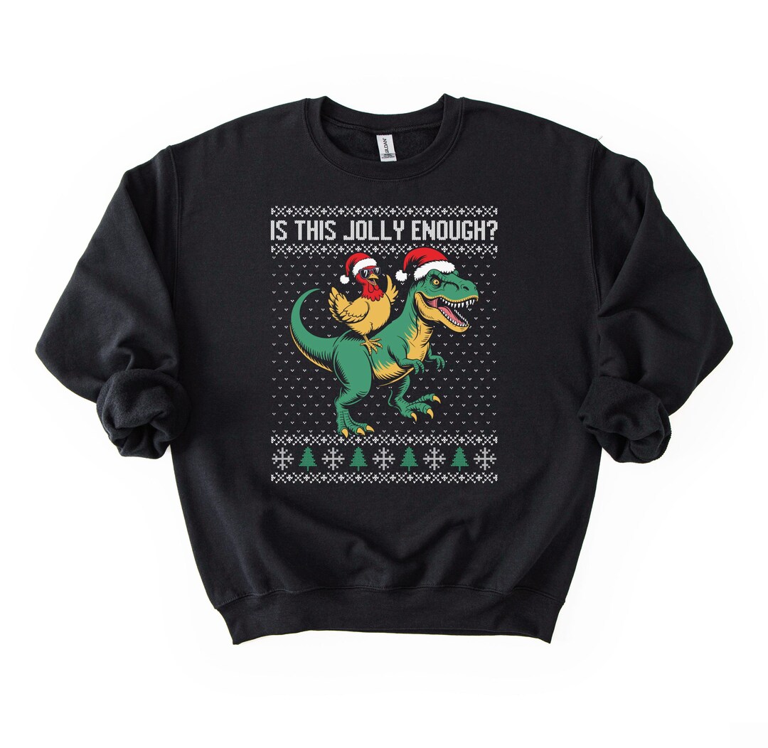 Is This Jolly Enough, Christmas Chicken Riding Dinosaur Ugly Sweater ...