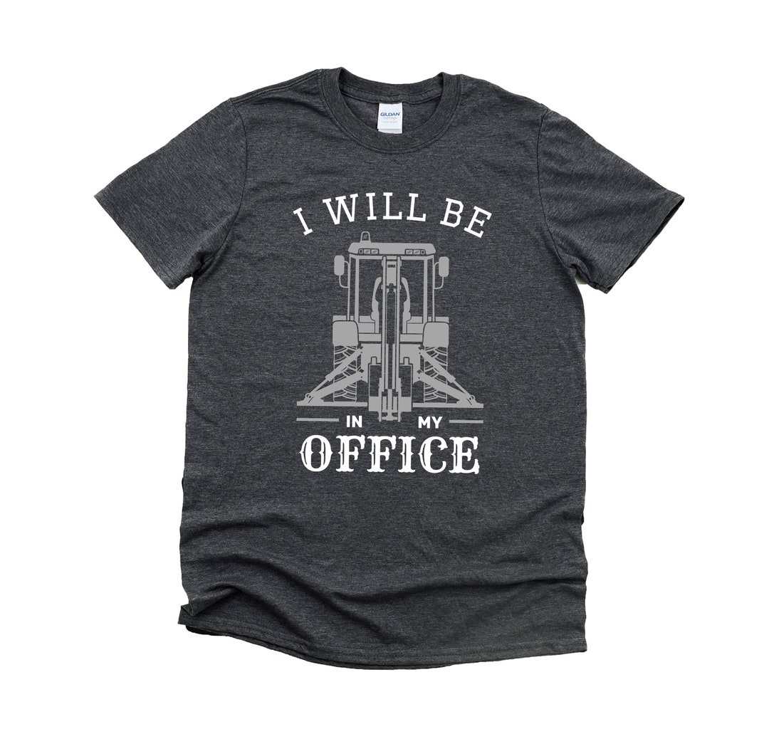 Backhoe T Shirt, Excavator Shirt, Tractor Shirt, Construction Worker ...