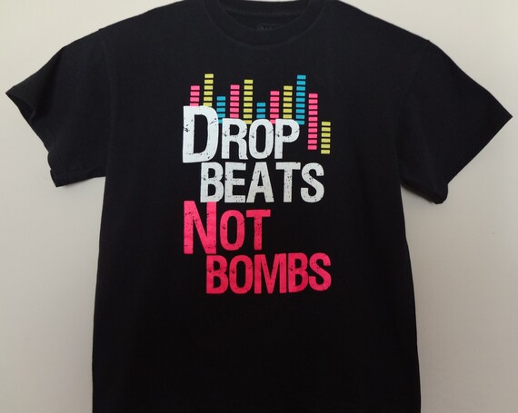 Drop Beats Not Bombs T-Shirt Neon | Etsy
