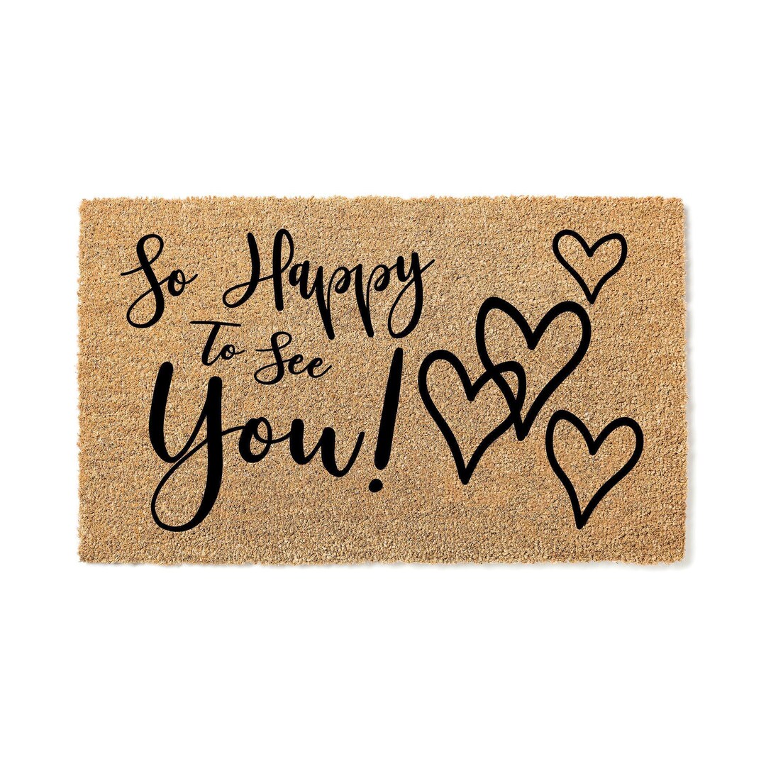 Doormat so Happy to See You Happy Welcome Mat Glad You Are Here Happy ...