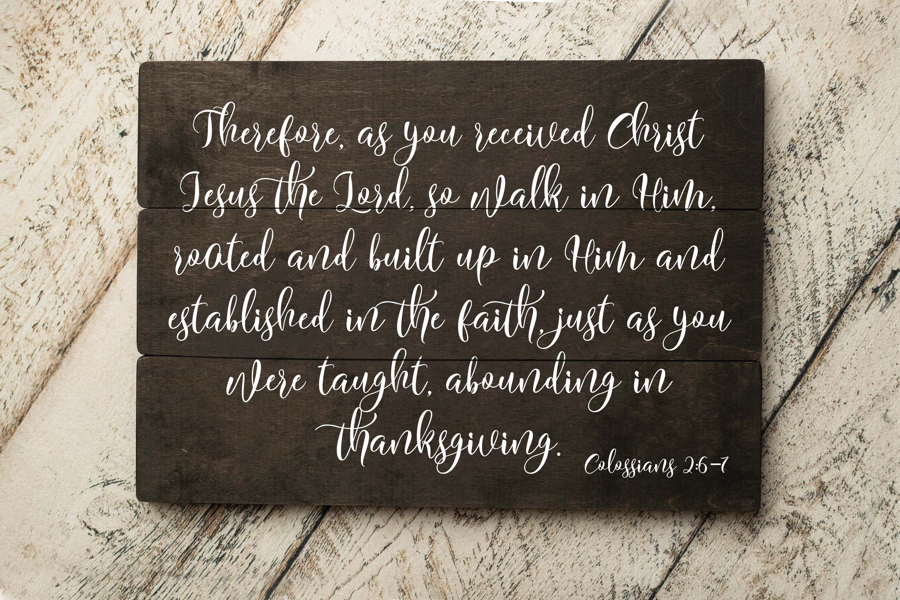 Alive in Christ Bible Verse Sign: Colossians 2 6-7 Large Pallet 7032 - Etsy