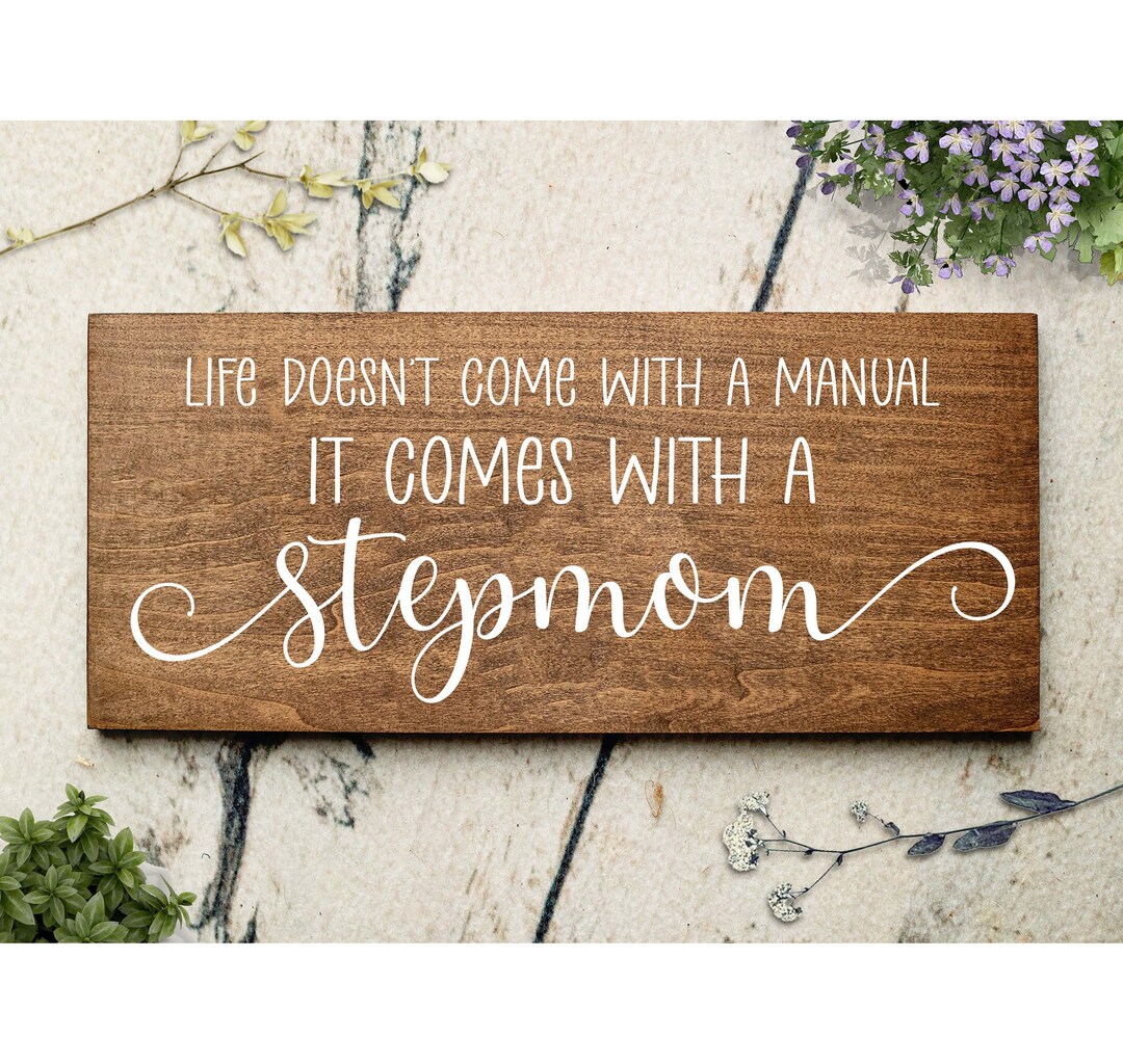 Stepmom Gift Sign: Life Doesn’t Come With a Manual From Kids 7320 - Etsy