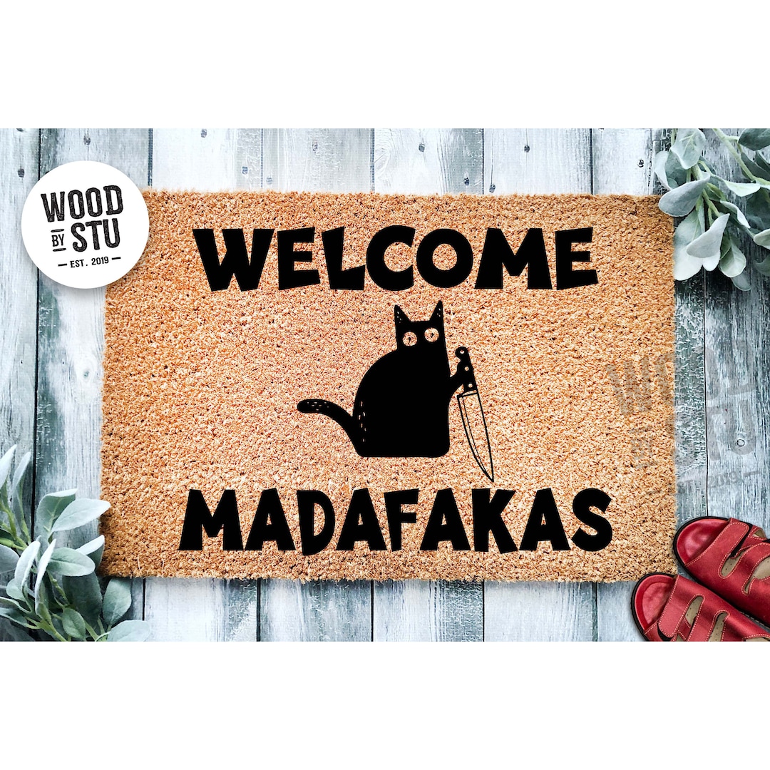 Doormat Welcome Madafakas Cat Funny Doormat Go Away Funny Doormat ...