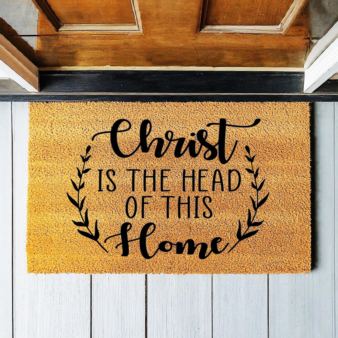 Doormat Christ is the Head of This Home Religious Doormat Christian ...