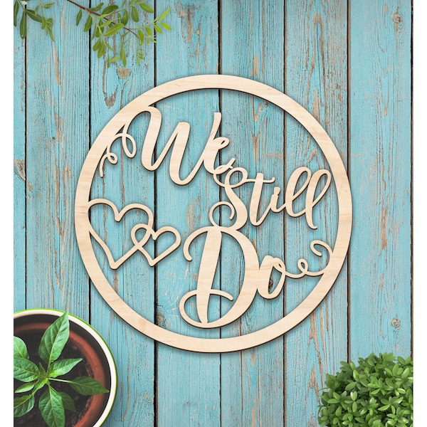 We Still Do Sign - Etsy