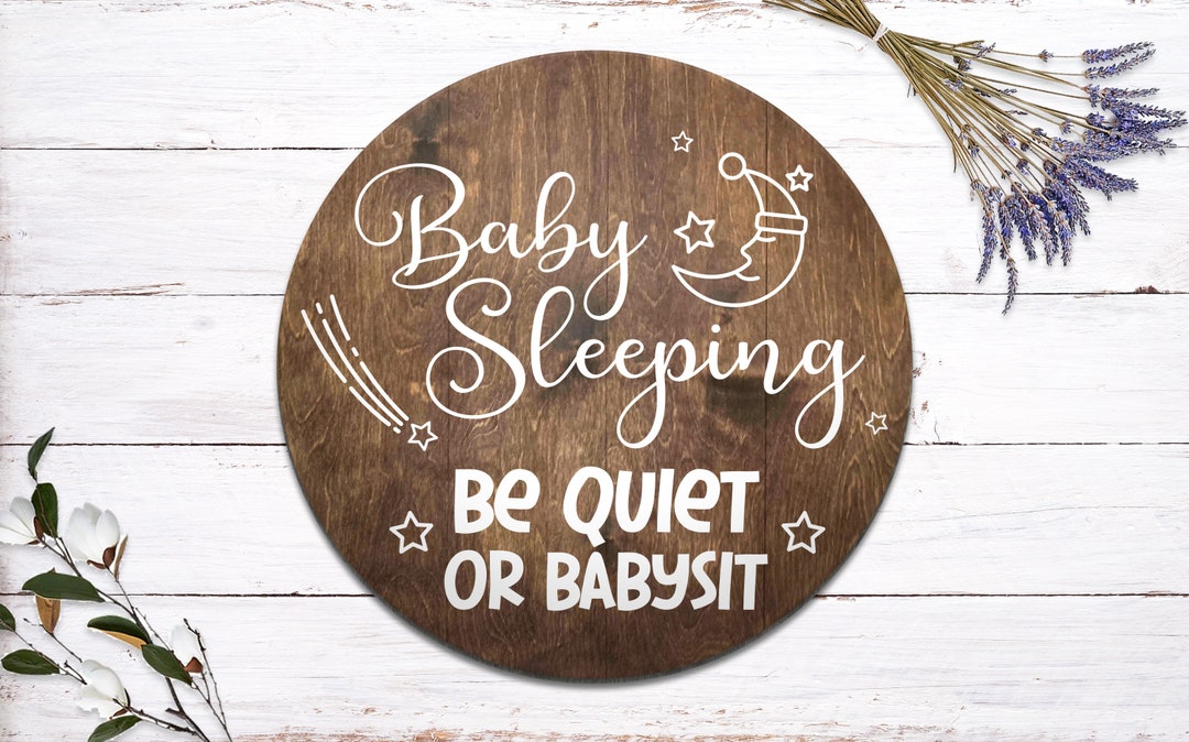 Baby Sleeping Be Quiet or Babysit Porch Door Sign - Shhh Baby Home ...