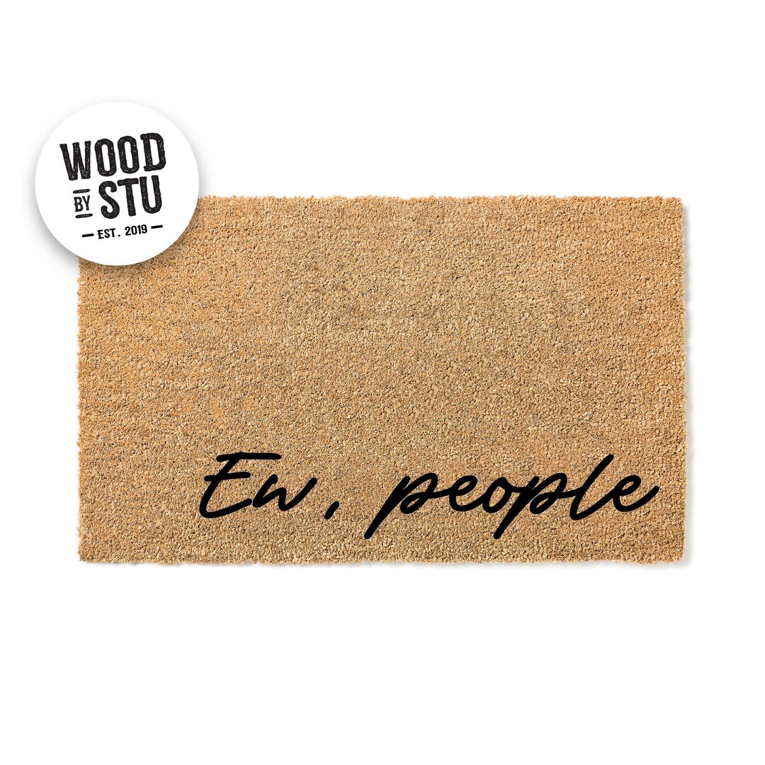 Doormat Ew, People - Funny Doormat Gift for Him Home Doormat House ...
