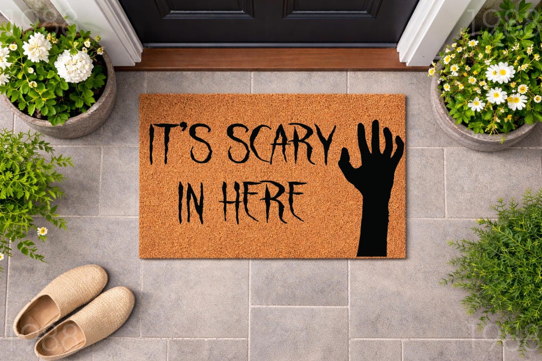 Doormat It's Scary in Here - Funny Doormat - Welcome Mat - Funny Door ...