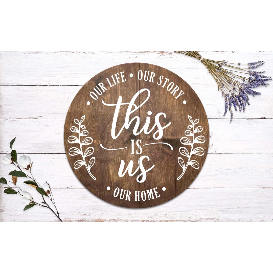 This is Us Round Porch Door Sign - Our Life Our Story Our Home Rustic ...