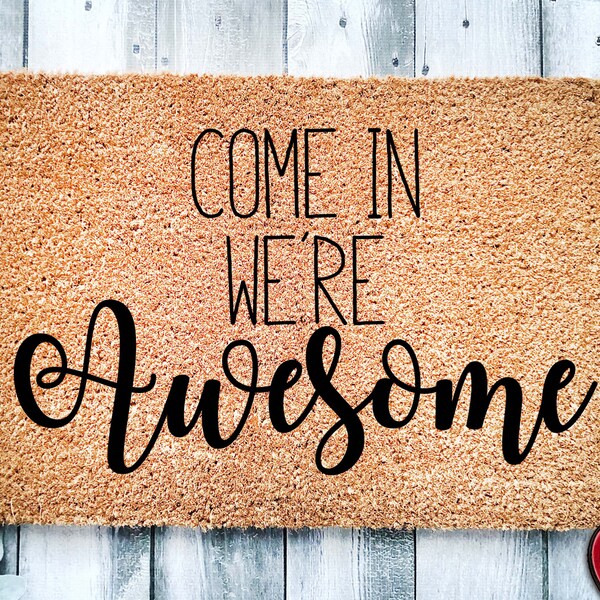 Come in Were Awesome Sign - Etsy